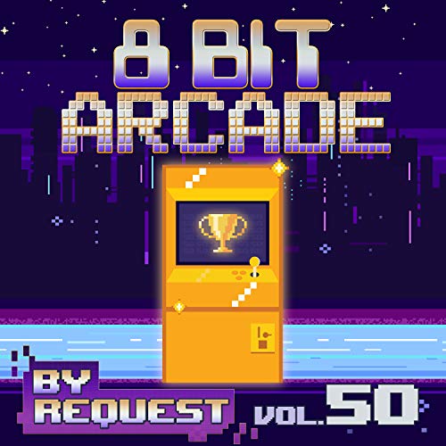 Amazon Musicで8-Bit ArcadeのBy Request, Vol. 50を再生する