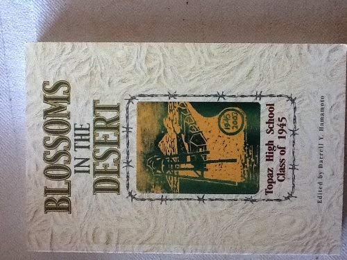 Blossoms in the Desert: Topaz High School Class of 1945: Darrell Y ...