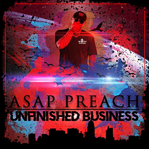 Play Unfinished Business by ASAP Preach on Amazon Music