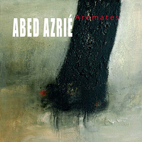 Aromates by Abed Azrié on Amazon Music - Amazon.co.uk