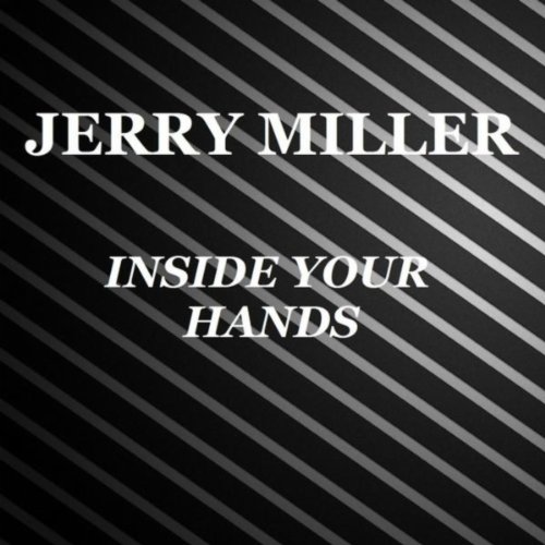 Amazon.com: Inside Your Hands : Jerry Miller: Digital Music