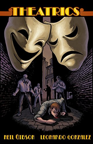 Theatrics eBook : Gibson, Neil, Gonzalez , Leonardo, Wijngaard , Jan ...