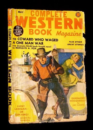 COMPLETE WESTERN BOOK MAGAZINE: VOL.13, NO.4: MAY 1941: Complete ...