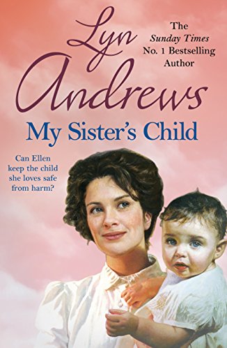 My Sister's Child: A gripping saga of danger, abandonment and undying ...