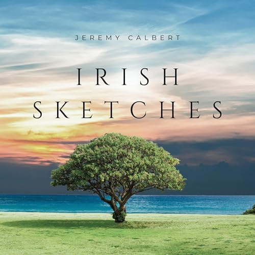 Amazon MusicでJeremy CalbertのIrish Sketchesを再生する