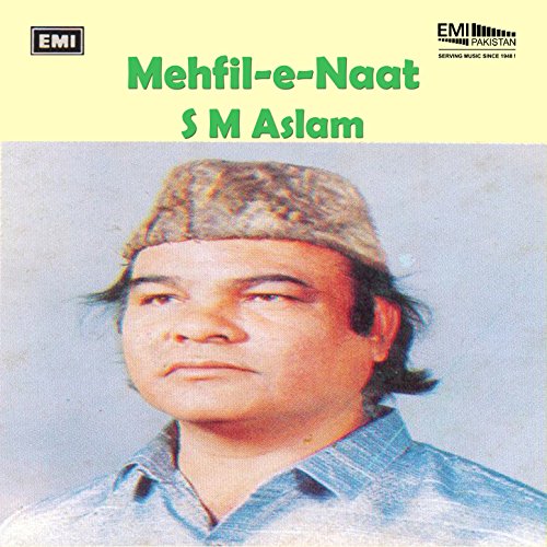 Mehfil-E-Naat von S M Aslam bei Amazon Music - Amazon.de