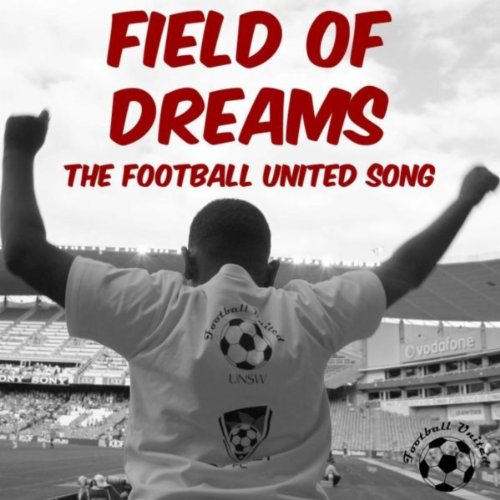 Play Field of Dreams (The Football United Song) [feat. Mandela Mathia ...