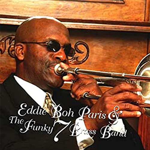 Amazon.com: Eddie Boh Paris And The Funky 7 Brass Band : Eddie Boh ...