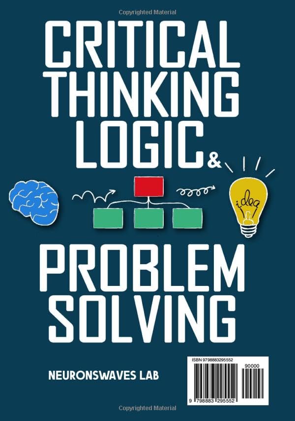 Snapklik.com : Critical Thinking, Logic & Problem Solving: The Complete Guide To Superior ...