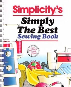 Simplicity's Simply the Best Sewing... book by Simplicity Pattern Company