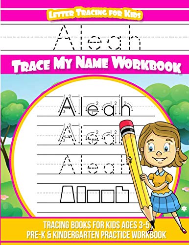 Aleah Letter Tracing for Kids Trace my Name Workbook: Tracing Books for ...