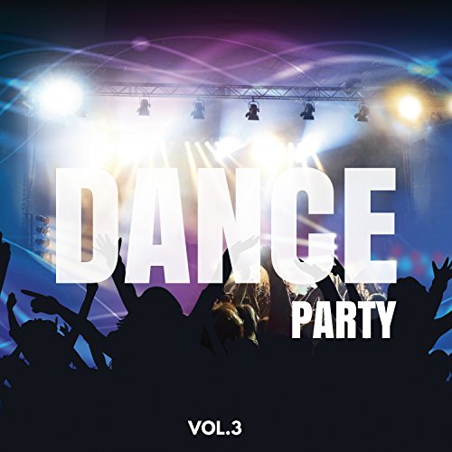 Amazon.com: Dance Party Compilation, Vol. 3 : VARIOUS ARTISTS: Digital ...