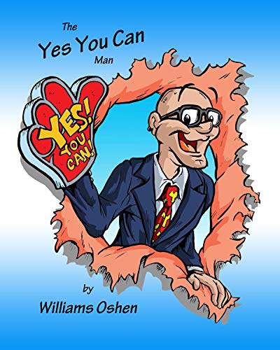 Amazon.com: The Yes You Can Man eBook : Oshen, Williams: Kindle Store