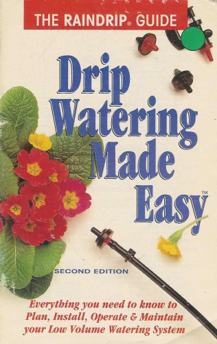 The Raindrip Guide: Drip Watering Made Easy (2nd Edition) - Livros na ...