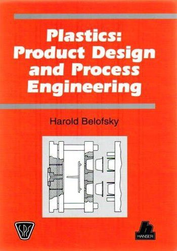 Buy Plastics: Product Design and Process Engineering (Spe Books) Book ...