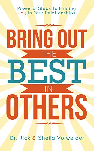 Amazon.com: Bring Out The Best In Others: Powerful Steps To Finding Joy ...