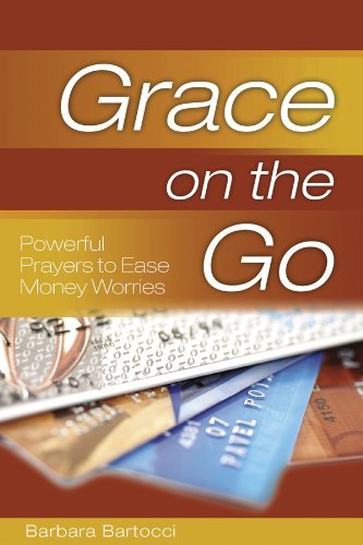 Grace on the Go: Powerful Prayers to Ease Money Worries (Grace on the ...