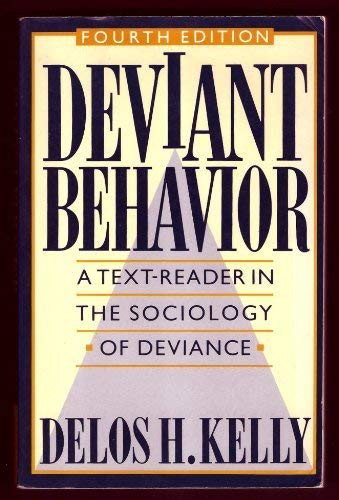Deviant Behavior: A Text-Reader in the Sociology of Deviance: Delos H ...