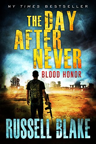 The Day After Never - Blood Honor (Post-Apocalyptic Dystopian Thriller ...