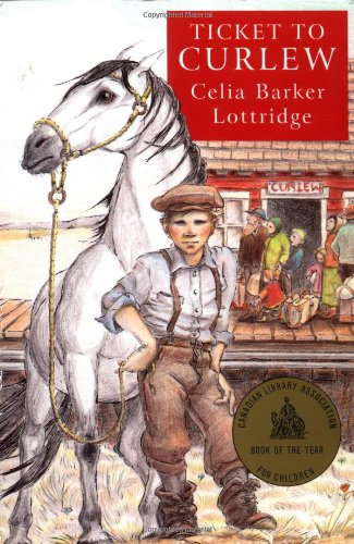 Ticket to Curlew: Lottridge, Celia Barker, Wolsak-Frith, Wendy ...