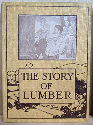 The Story of Lumber.: Sara Ware Bassett: Amazon.com: Books