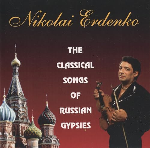 The Classical Songs of Russian Gypsies by Nikolai Erdenko on Amazon ...