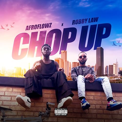 CHOP UP by Afroflowz feat. Robby Law on Prime Music