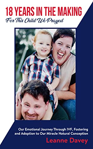 18 Years In The Making For This Child We Prayed: Our Emotional Journey ...