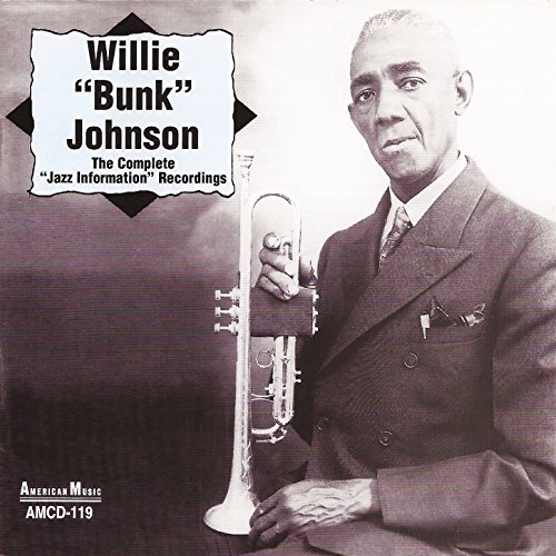 Amazon Music - Willie "Bunk" JohnsonのThe Complete "Jazz Information ...