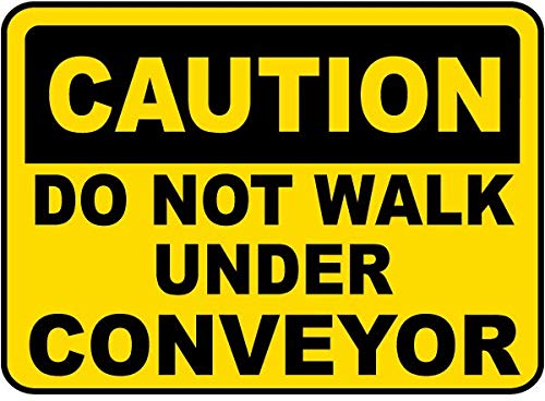 Do Not Walk Under Conveyor Sign | Waterproof Sticker : Amazon.in ...