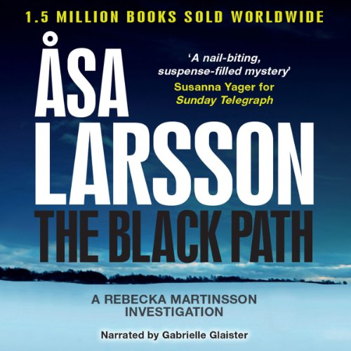 The Black Path: Rebecka Martinsson, Book 3 (Audio Download): Åsa ...