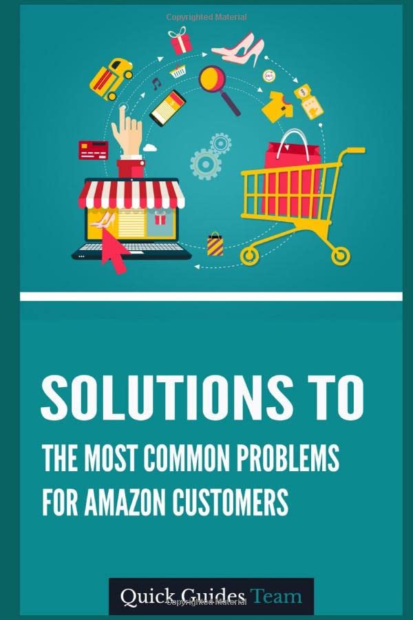 SOLUTIONS TO THE MOST COMMON PROBLEMS FOR AMAZON CUSTOMERS: Managing ...