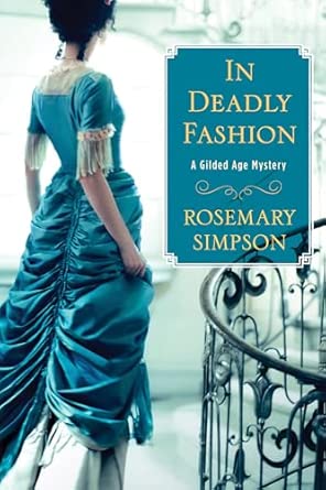 In Deadly Fashion (A Gilded Age Mystery): Simpson, Rosemary ...