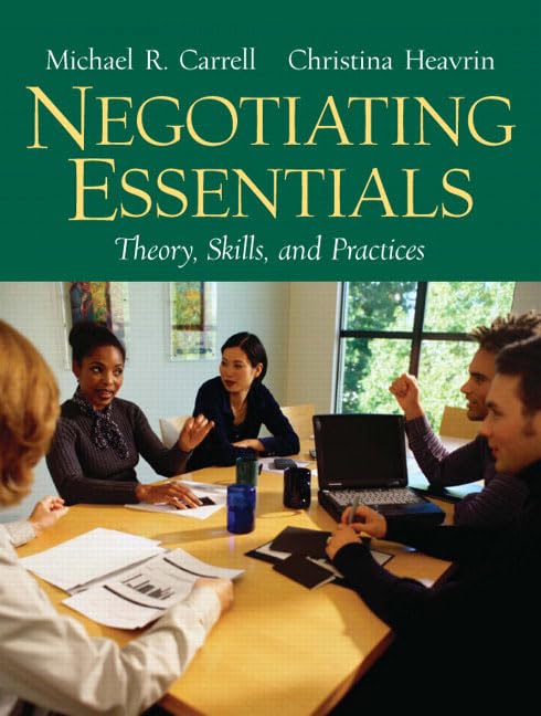 Negotiating Essentials: Theory, Skills, and Practices: Carrell, Michael, Heavrin, Christina ...