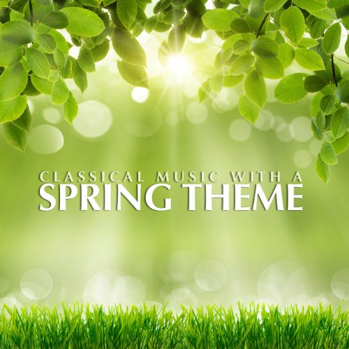 Amazon MusicでVARIOUS ARTISTSのClassical Music With a Spring Themeを再生する