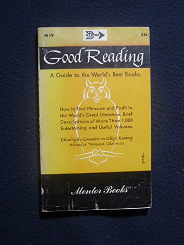 Good Reading: A Guide to the World's Best Books: Atwood H. Townsend ...