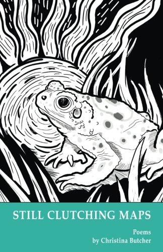 Amazon.com: Still Clutching Maps: 9781542918107: Butcher, Christina: Books