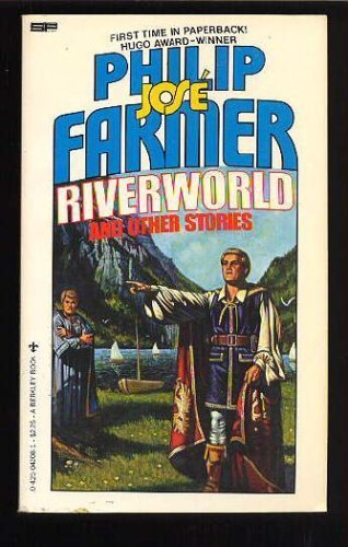 Riverworld and Other Stories (Riverworld Saga): Farmer, Philip Jose ...
