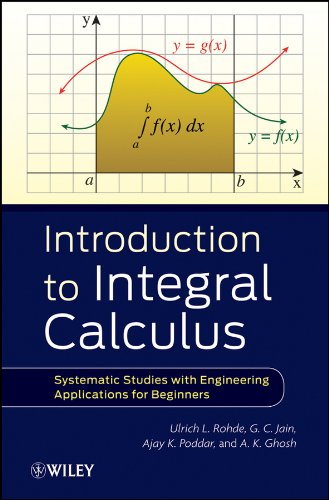 Introduction to Integral Calculus: Systematic Studies with Engineering ...