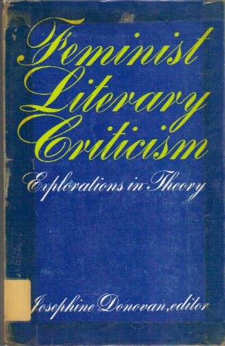 Feminist Literary Criticism: Explorations in Theory: Various ...