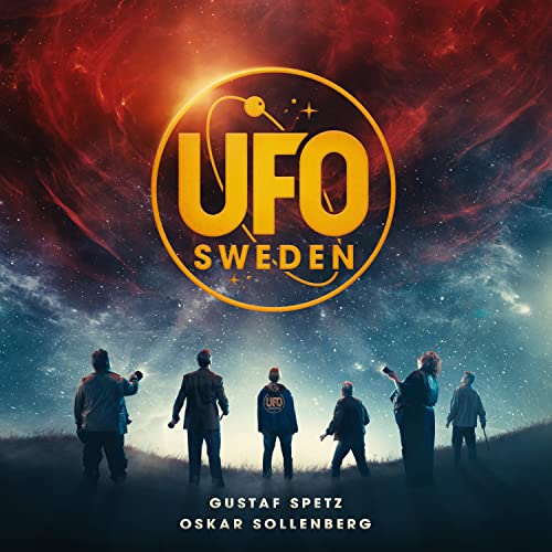 Play Ufo Sweden (Original Motion Picture Soundtrack) by Gustaf Spetz & Oskar Sollenberg on ...