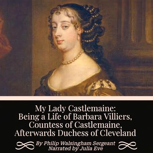 Amazon.com: My Lady Castlemaine: Being a Life of Barbara Villiers ...