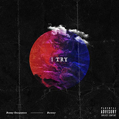 Écouter I Try (feat. Beanzy) par Bobby Sacramone sur Amazon Music Unlimited
