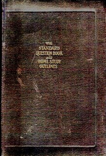 The Standard Question Book and Home Study Outlines: Lillian E ...
