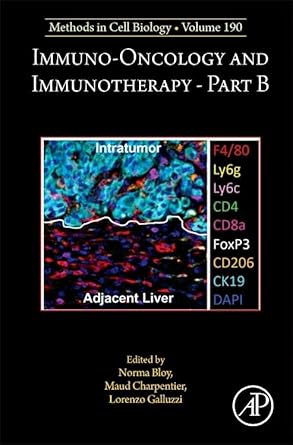 Immuno-oncology and immunotherapy Part B (Volume 190) (Methods in Cell ...
