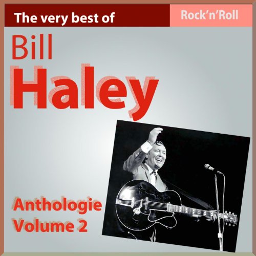 The Very Best of Bill Haley (Anthologie, volume 2) by Bill Haley on ...
