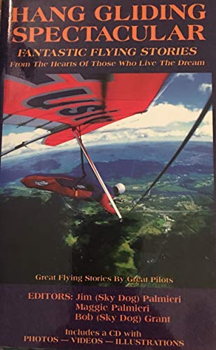 Hang Gliding Spectacular: Jim (Sky Dog) Palmieri, James R. Palmieri ...
