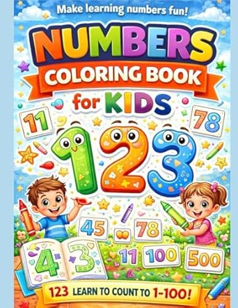 Numbers Coloring Book for Kids: Learn to Count from 1 to 100 with Fun ...