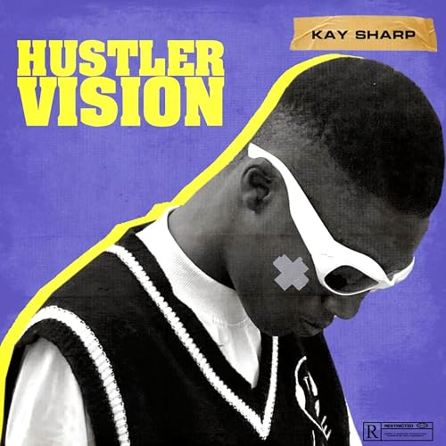 Écouter Hustler Vision de Kay Sharp sur Amazon Music Unlimited
