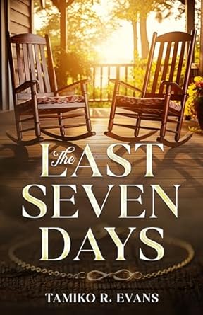 The Last Seven Days (Reflections in Seven Days Series Book 2) eBook : Evans, Tamiko R.: Amazon ...